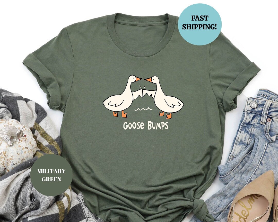 Goose Bumps Shirt, Silly Goose Shirt, Funny Graphic Tee, Goose T-shirt ...