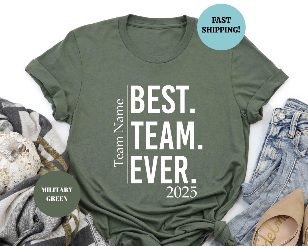 Customize Best Team Ever Shirt, Teammate T-shirt, Coworker Gift, Team ...