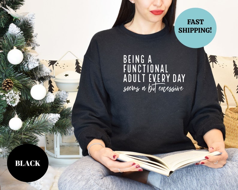Sarcastic Adult T-shirt, Funny Saying Crewneck Sweatshirt, Sarcastic ...