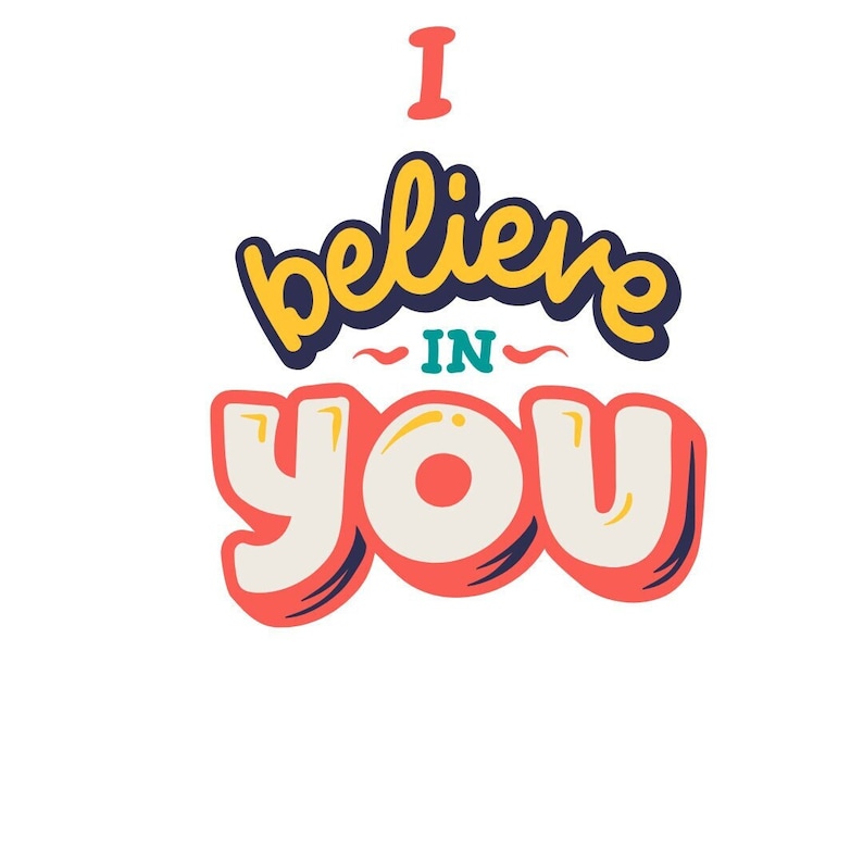 I Believe in You, SVG, PNG, Digital Product, Inspirational Message, - Etsy