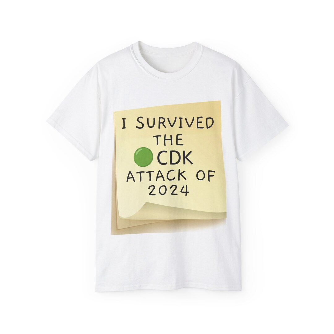 Unisex I Survived the Cdk Attack of 2024 Hack Funny Service Advisor ...