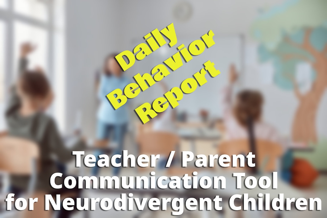 Printable Daily Behavior Report for Neurodivergent Children - 2 Styles ...