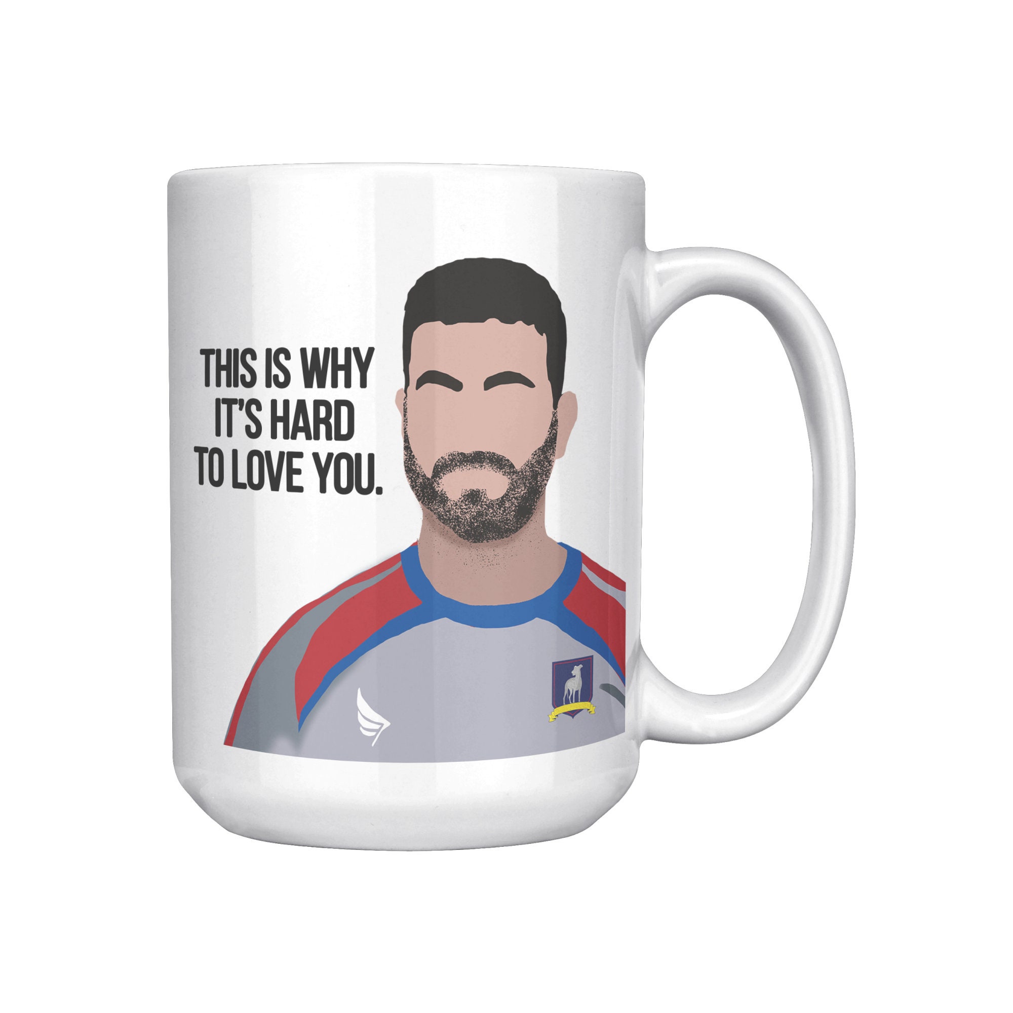 Roy Kent 'This Is Why It's Hard To Love You', Ted Lasso Inspired Mug