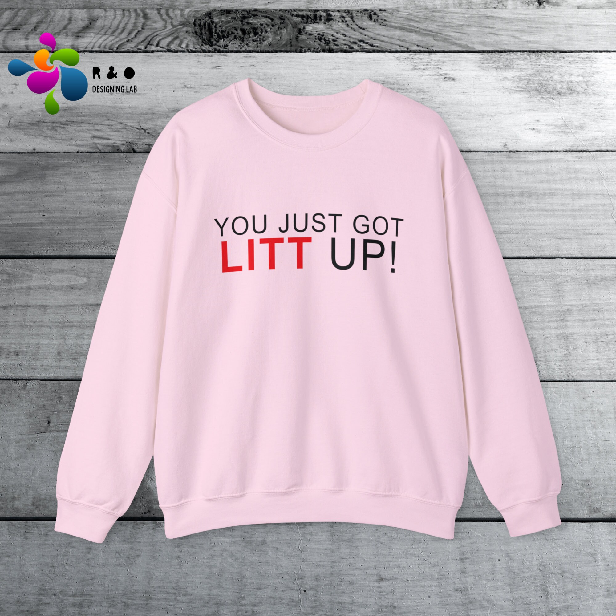 Litt up Sweatshirt, You Just Got Litt Up, Louis Litt and Harvey Specter ...