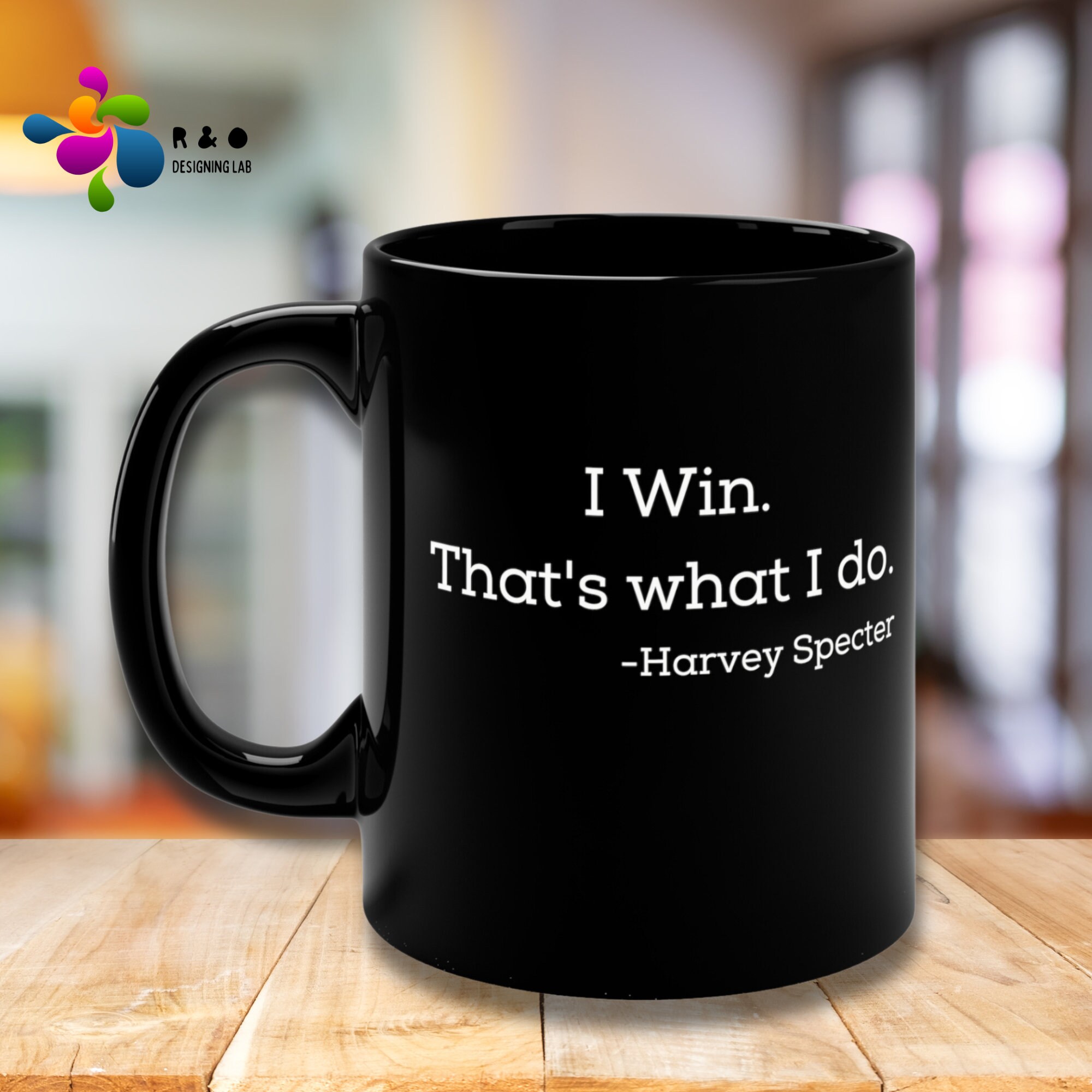 I Win Thats What I Do Mug, Harvey Specter Quote, You Just Got Litt Up ...