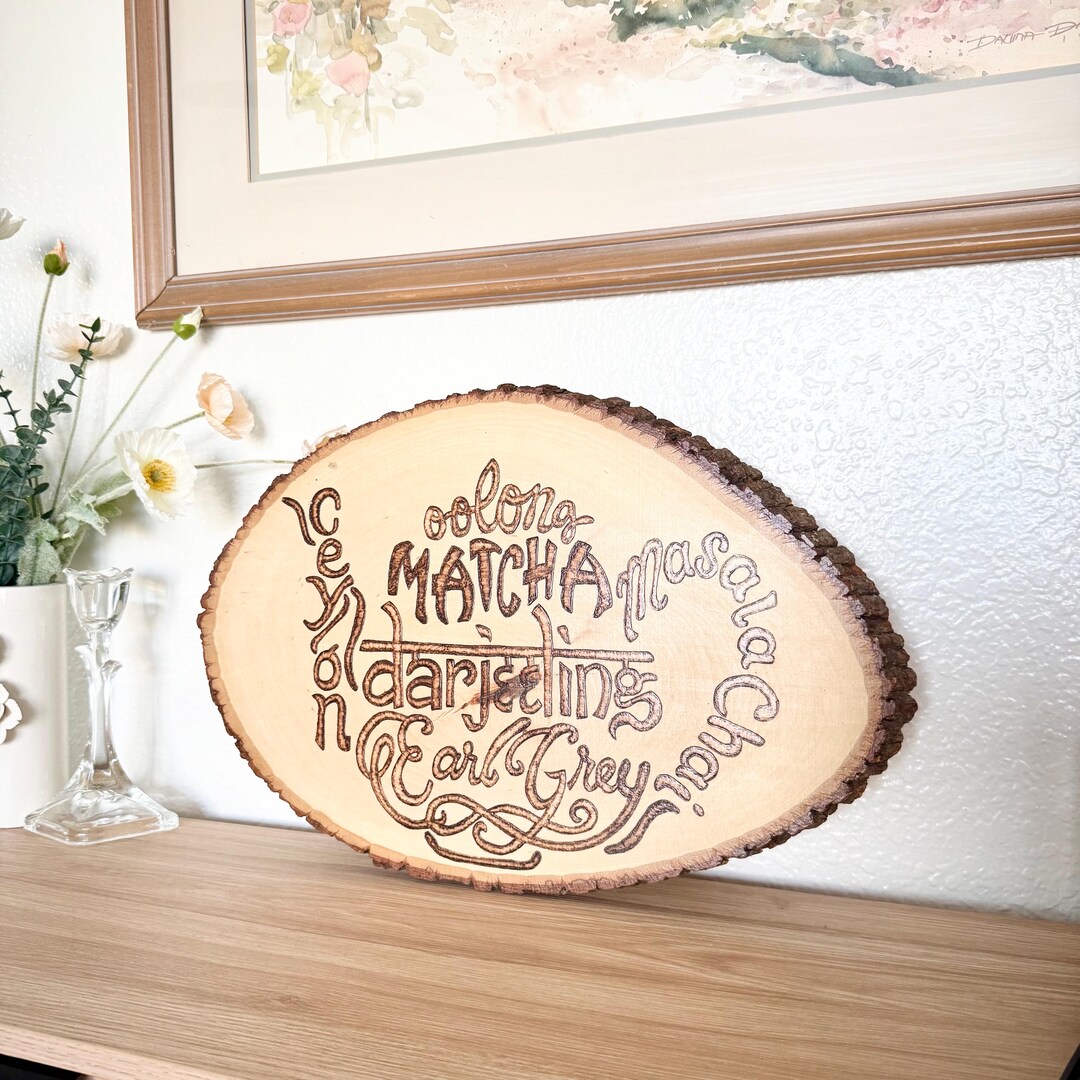 Pyrography Tea Sign – Handcrafted Wood Slice Decor (sold as Is) - Etsy