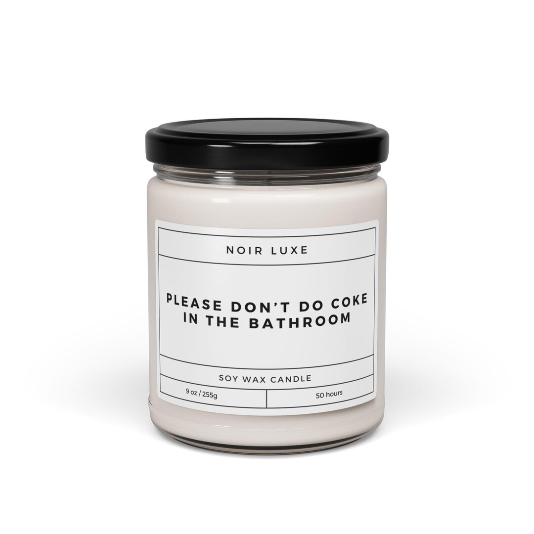 Please Don't Do Coke in the Bathroom 9 Oz Scented Soy Wax Candle, Vegan ...