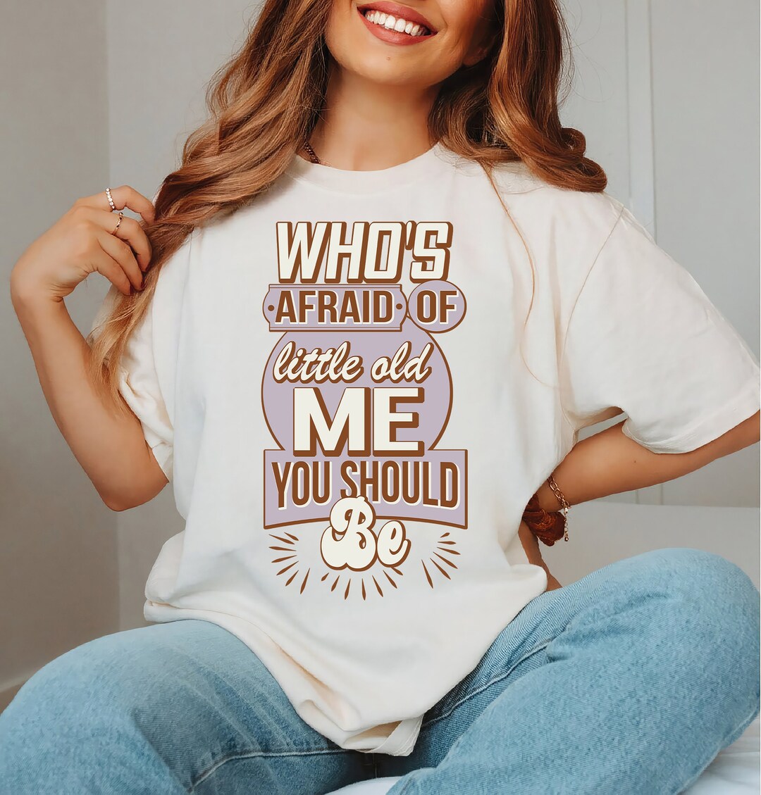 Who's Afraid of Little Old Me TTPD Shirt, Whos Afraid, Little Old Me ...