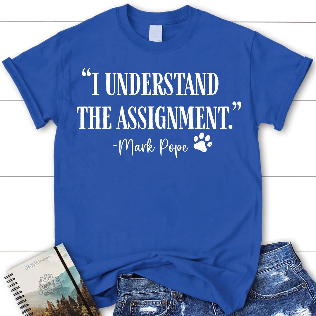 I Understand the Assignment, Mark Pope Kentucky Basketball T-shirt UK ...