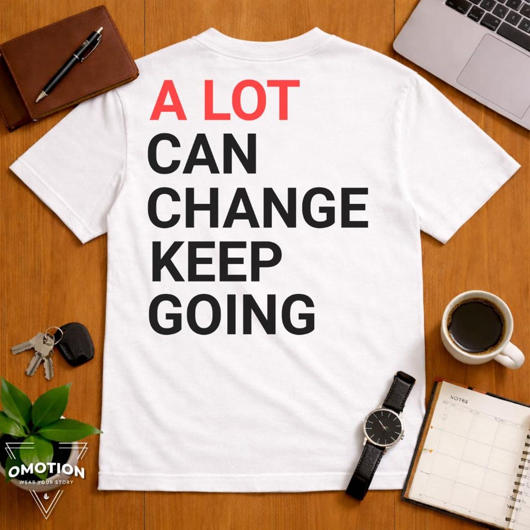 A Lot Can Change T Shirt - Etsy