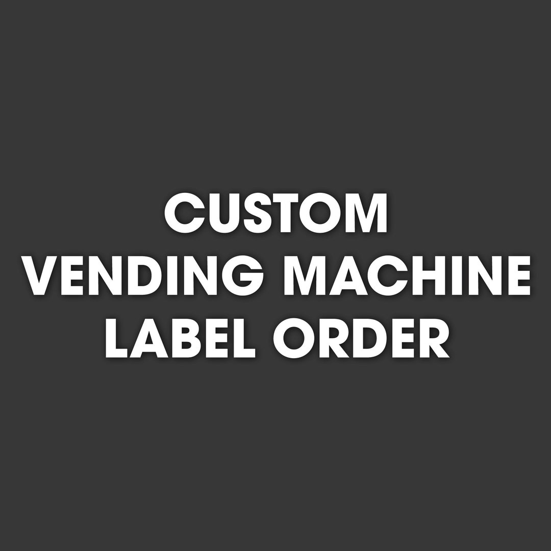 Custom Vending Machine Label Order - Etsy