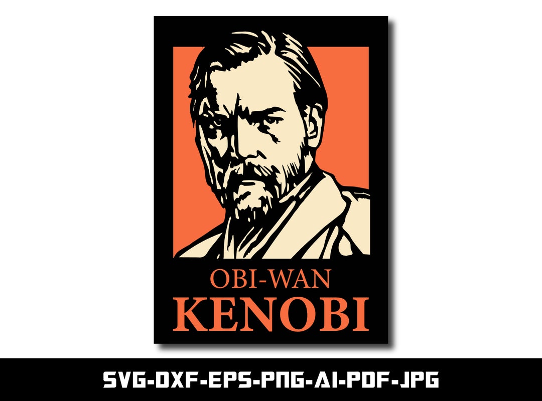 Obi-wan Kenobi Poster, SVG and PNG for Obi-wan Kenobi Poster, EPS, Dxf ...