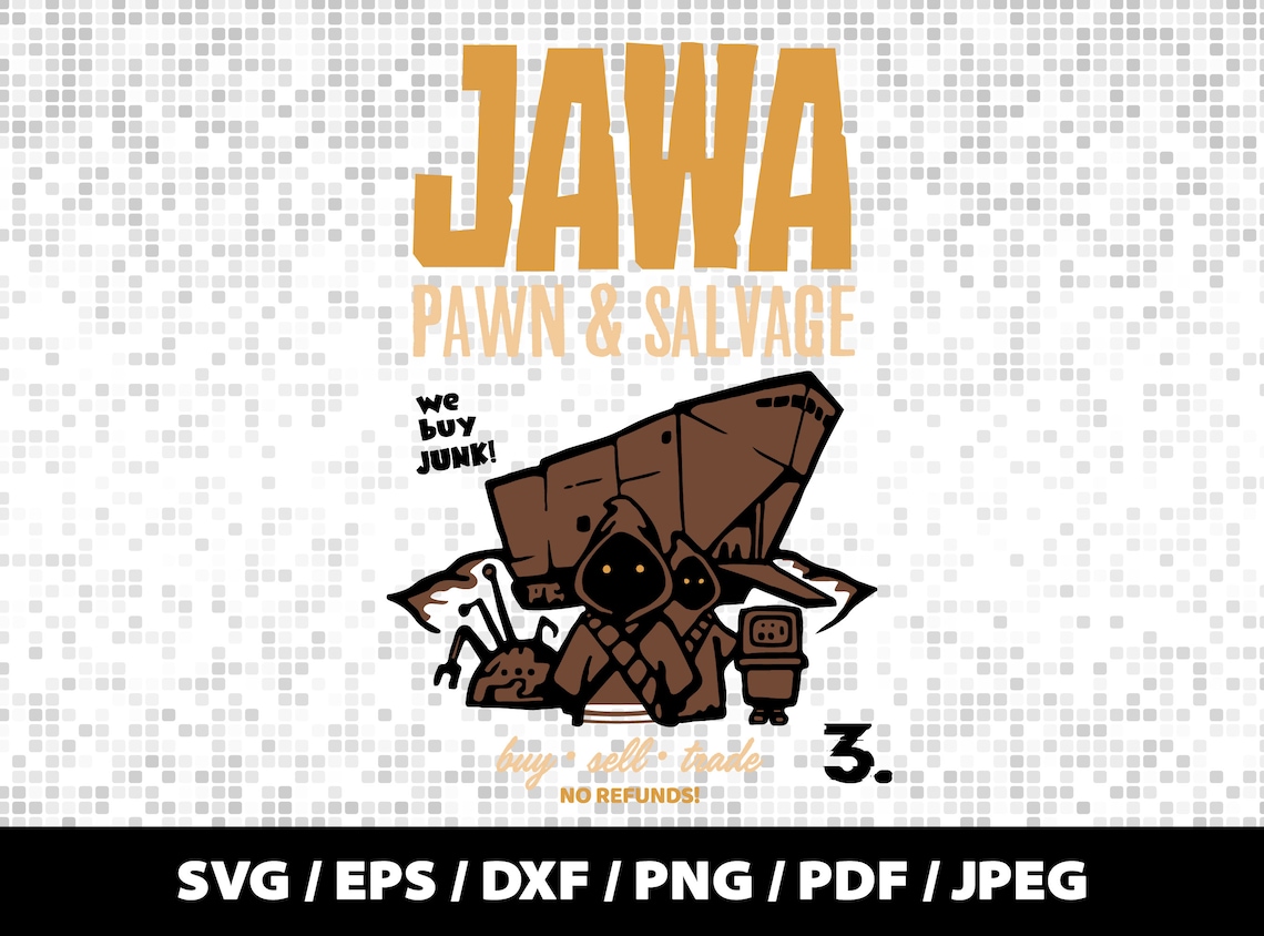 Jawa Pawn & Salvage SVG PNG DXF Eps Pdf Jpg Cut File for - Etsy