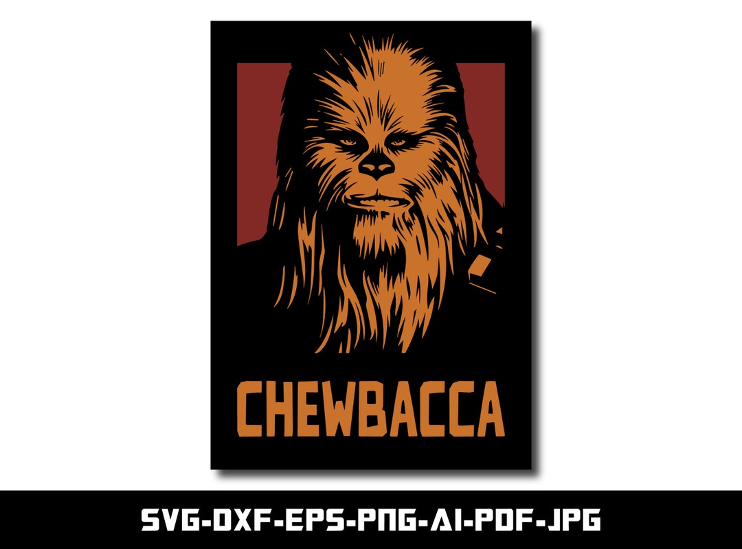 Chewbacca Poster, SVG and PNG for Chewbacca Poster, EPS, Dxf ..., Cut ...
