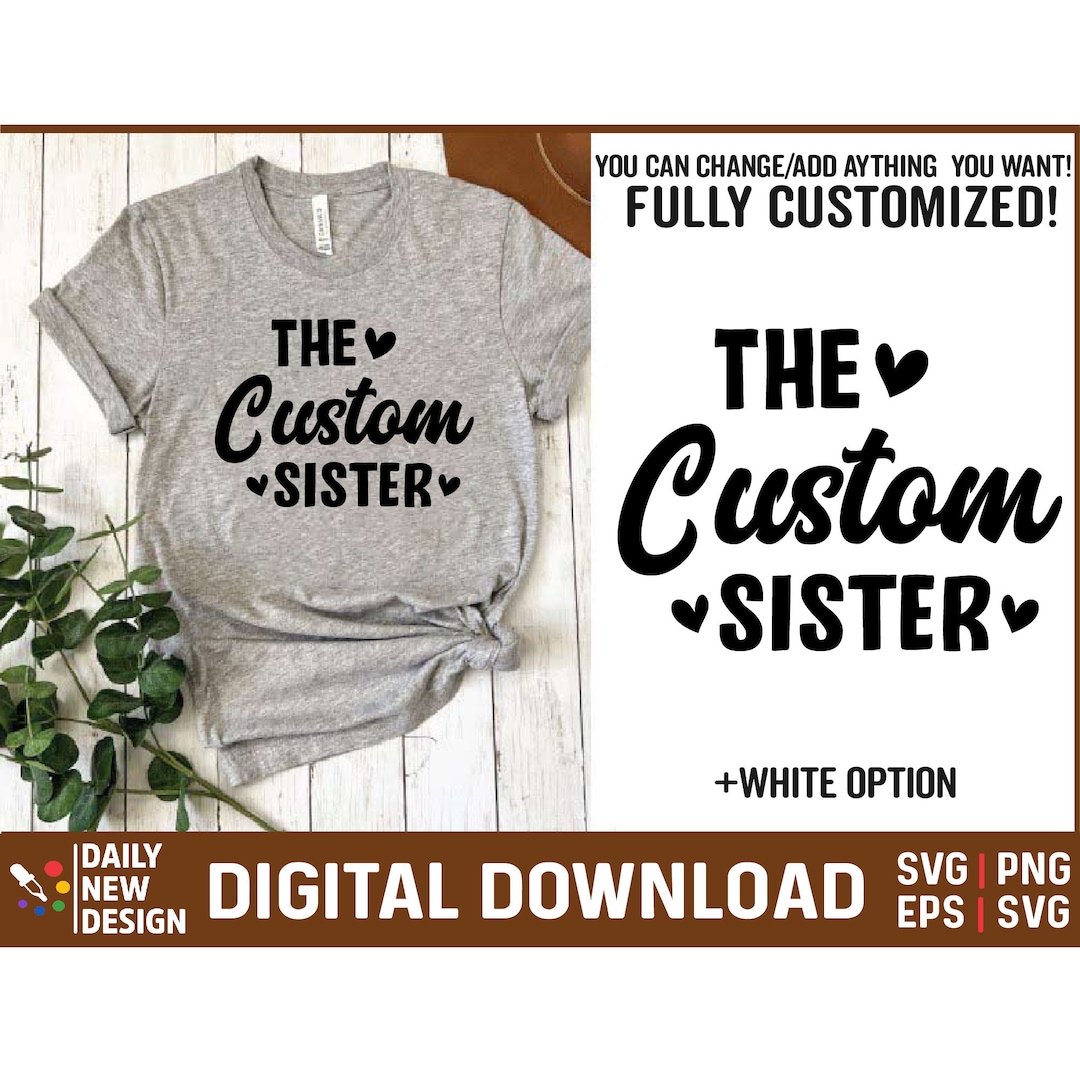 Custom Sisters Shirts SVG , Sisters Matching Shirts SVG, Custom Sister ...
