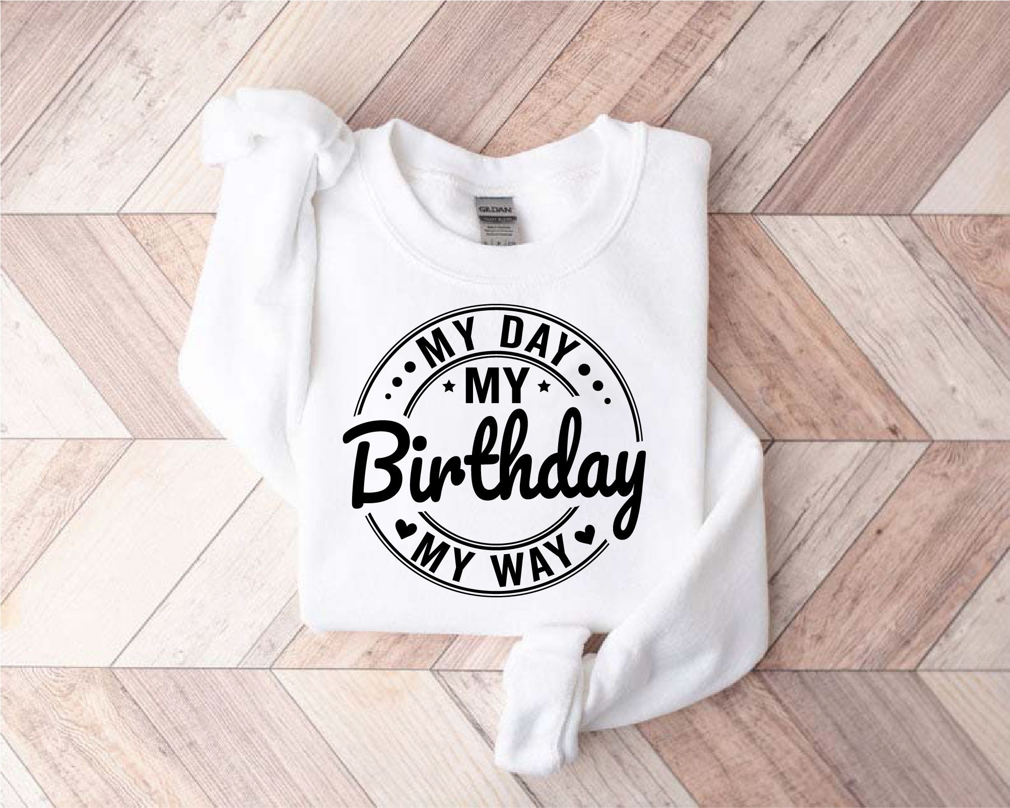 My Day My Way My Birthday Svg, Png, Eps, My Day My Way Svg, Birthday ...