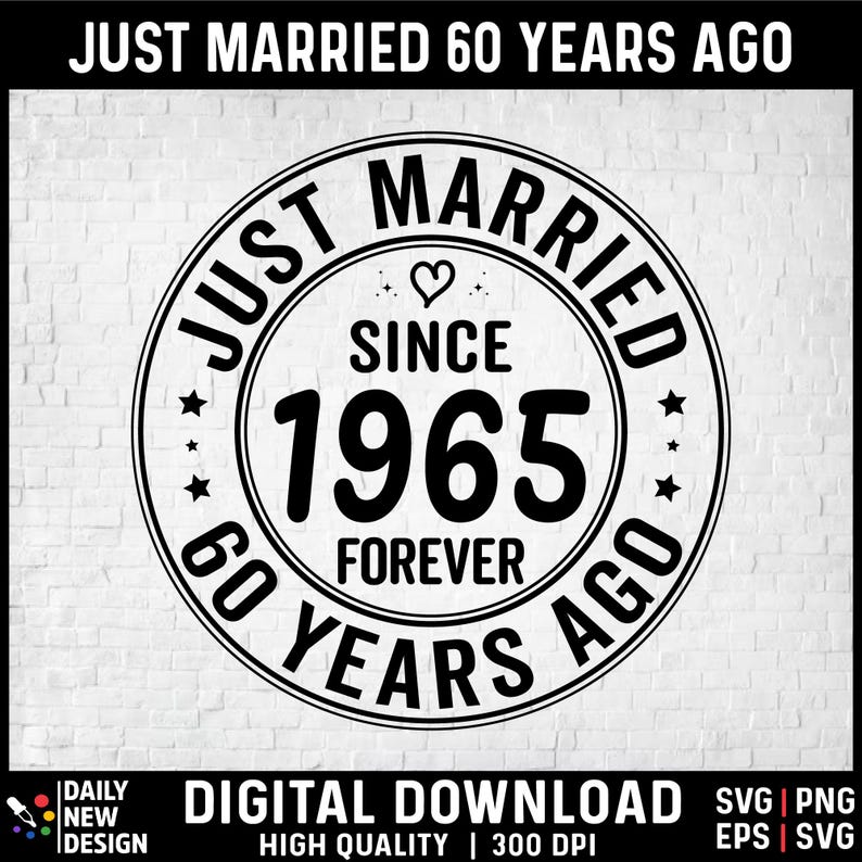 Just Married 60 Years Ago Svg, 60th Wedding Anniversary Matching ...