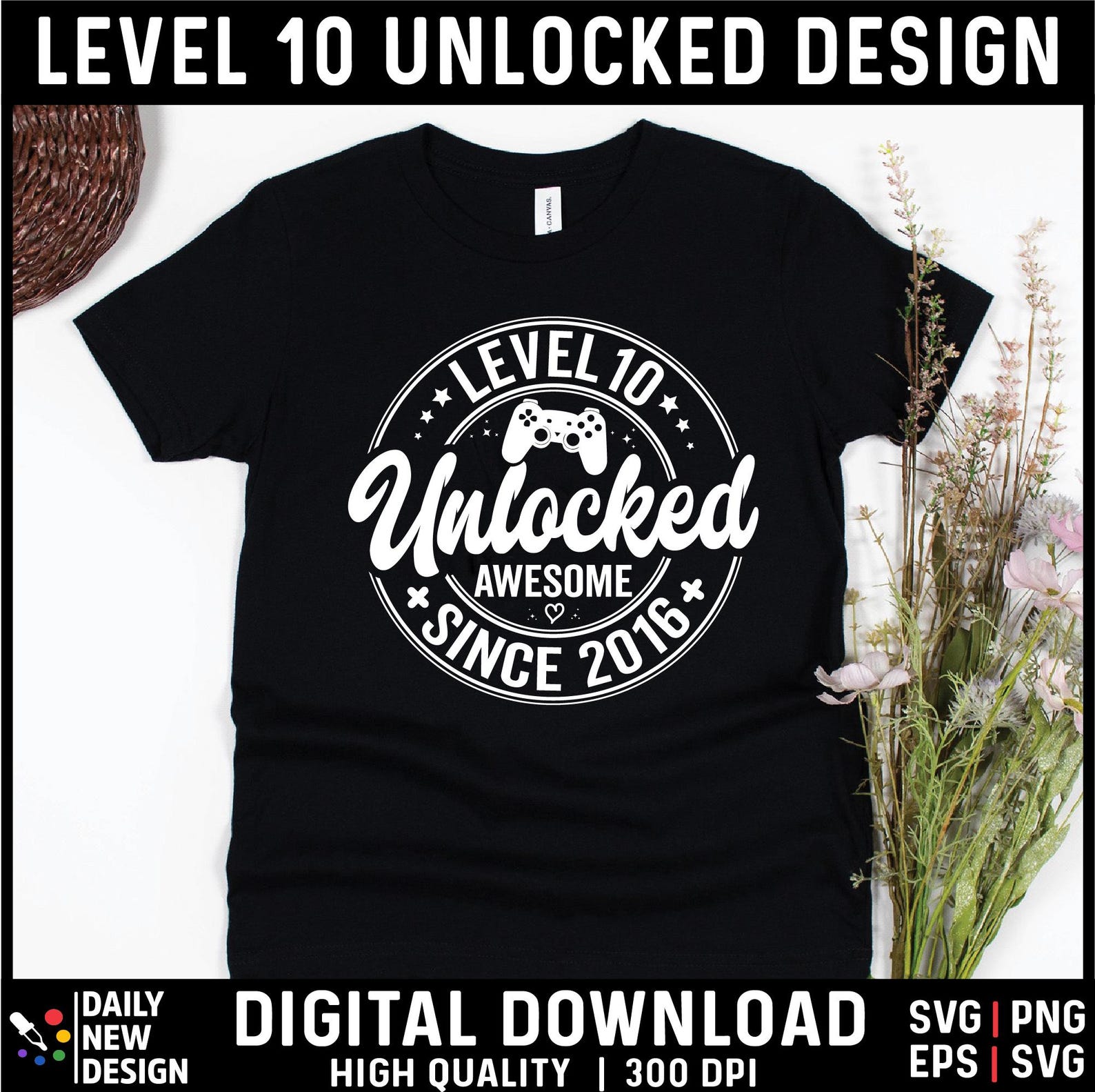 Level 10 Unlocked SVG, Awesome Since 2016 SVG, 10 Years Old Gift, 10th ...