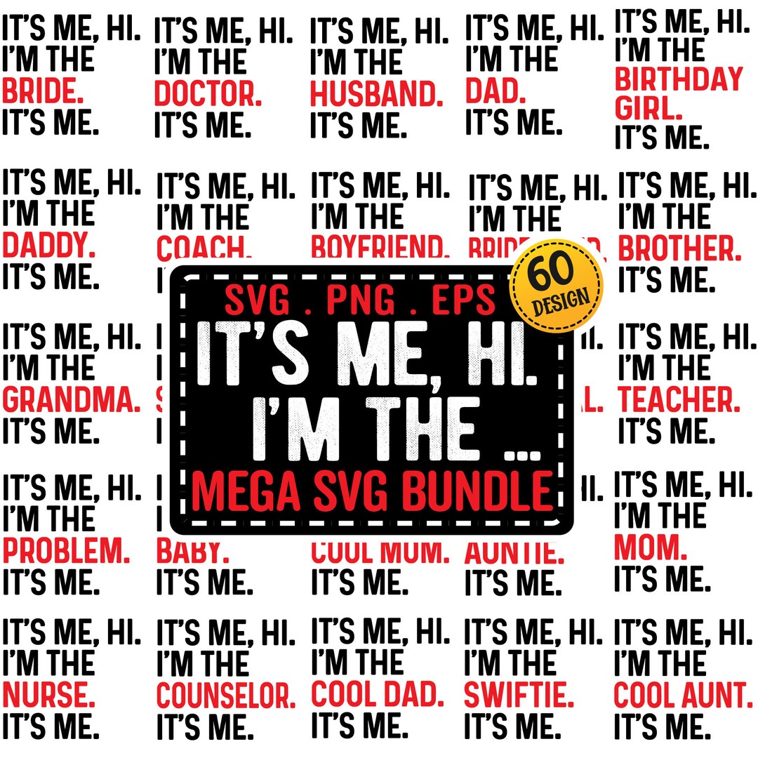 Its Me Hi Svg Bundle, It's Me Hi Im the Custom It's Me, It's Me Hi I'm ...