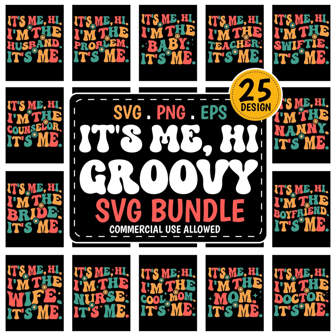 Its Me Hi Svg Bundle, It's Me Hi Im the 25 Custom Designs, It's Me Hi I ...