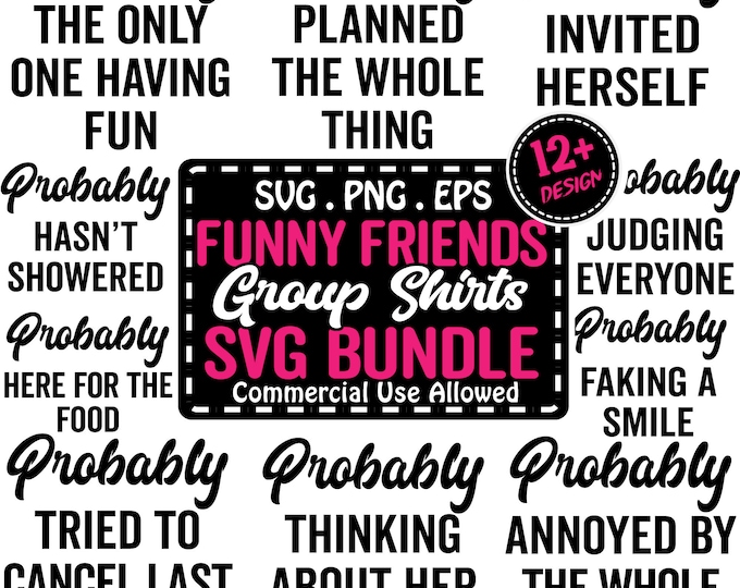 Funny Friend Group Svg Bundle, Custom Group Shirt Svg Png Eps, Girls ...