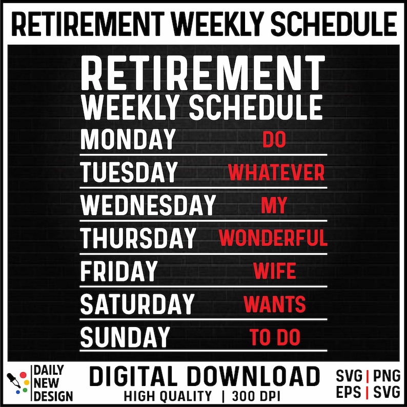 Retirement Weekly Schedule Svg, Funny Retirement Gift for Husband Dad ...