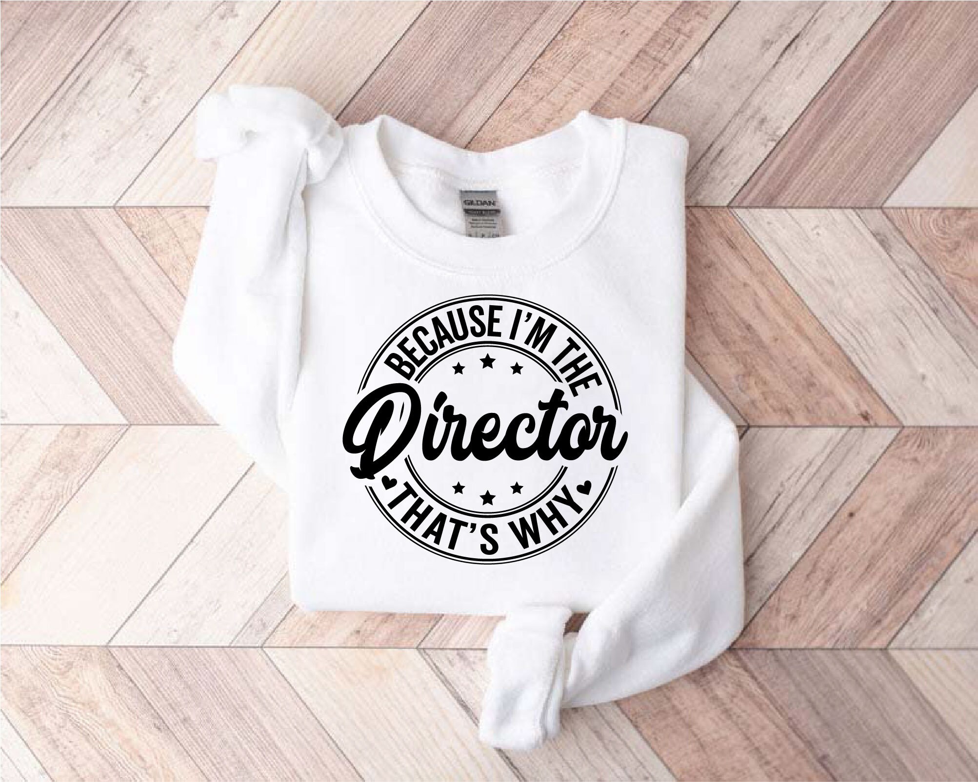 Funny Director Svg, I'm the Director Svg Shirt, Because I'm the ...