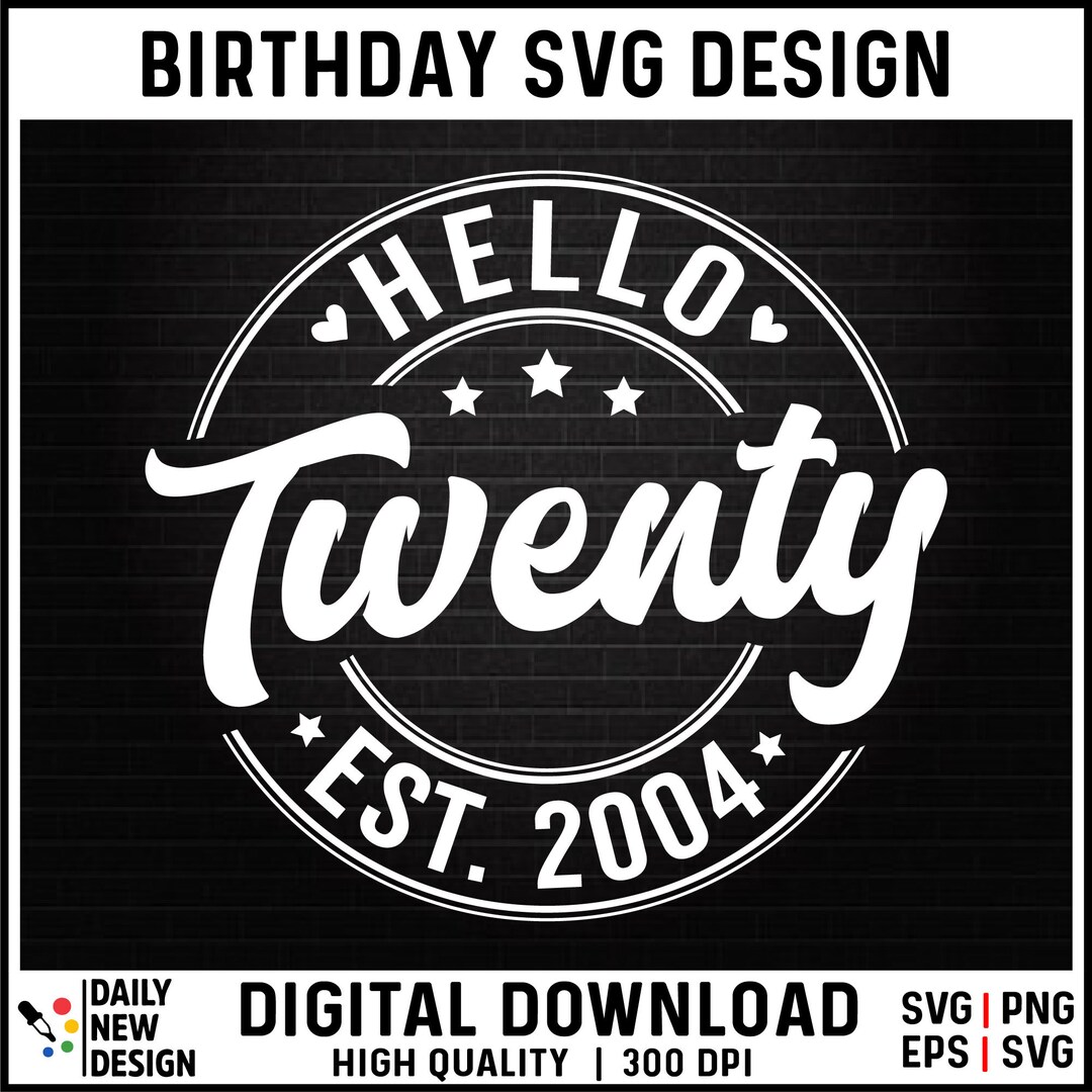 Hello Twenty Svg, 20th Birthday Svg, 20th Birthday Gift for Women, 20th ...