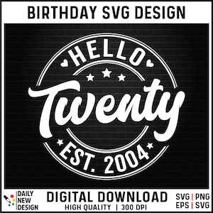 Hello Twenty Svg, 20th Birthday Svg, 20th Birthday Gift for Women, 20th ...