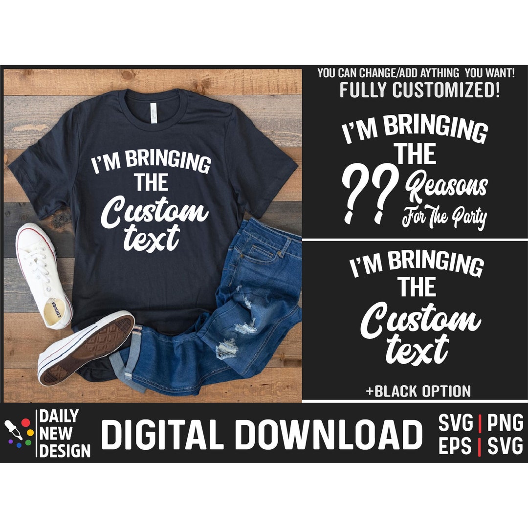 I'm Bringing the Svg, Custom Svg for Tshirt, Matching Birthday Svg, I'm ...