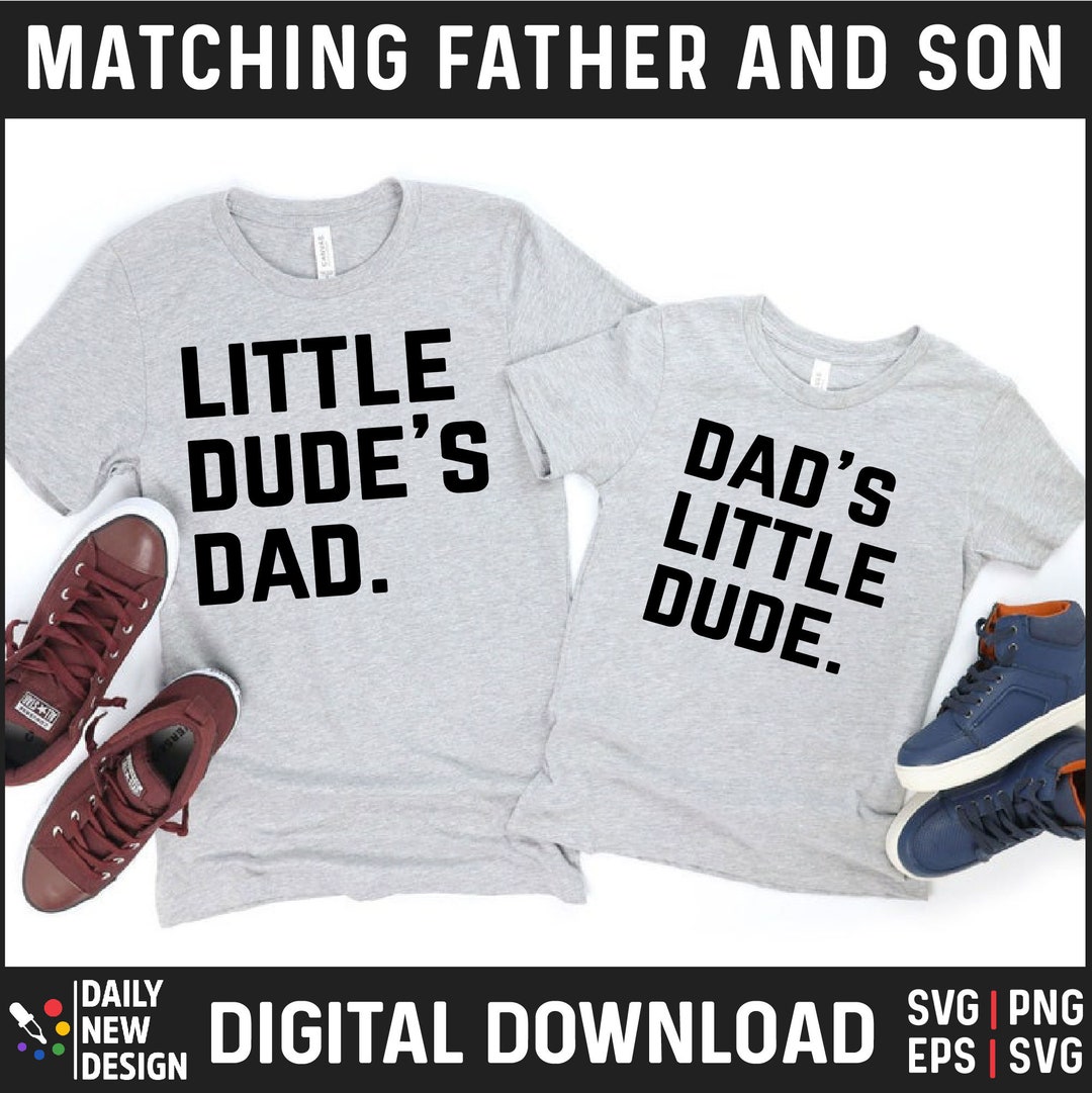 Dad's Little Dude & Little Dude's Dad Svg, Matching Dad and Son Shirts, Father Son Matching ...