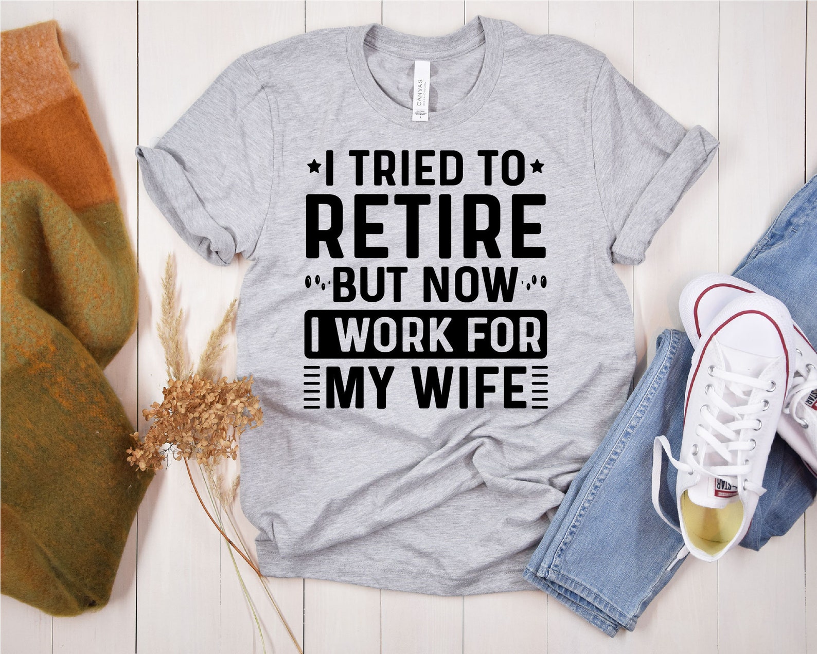 Funny Retirement Svg, I Tried to Retire but Now I Work for My Wife ...