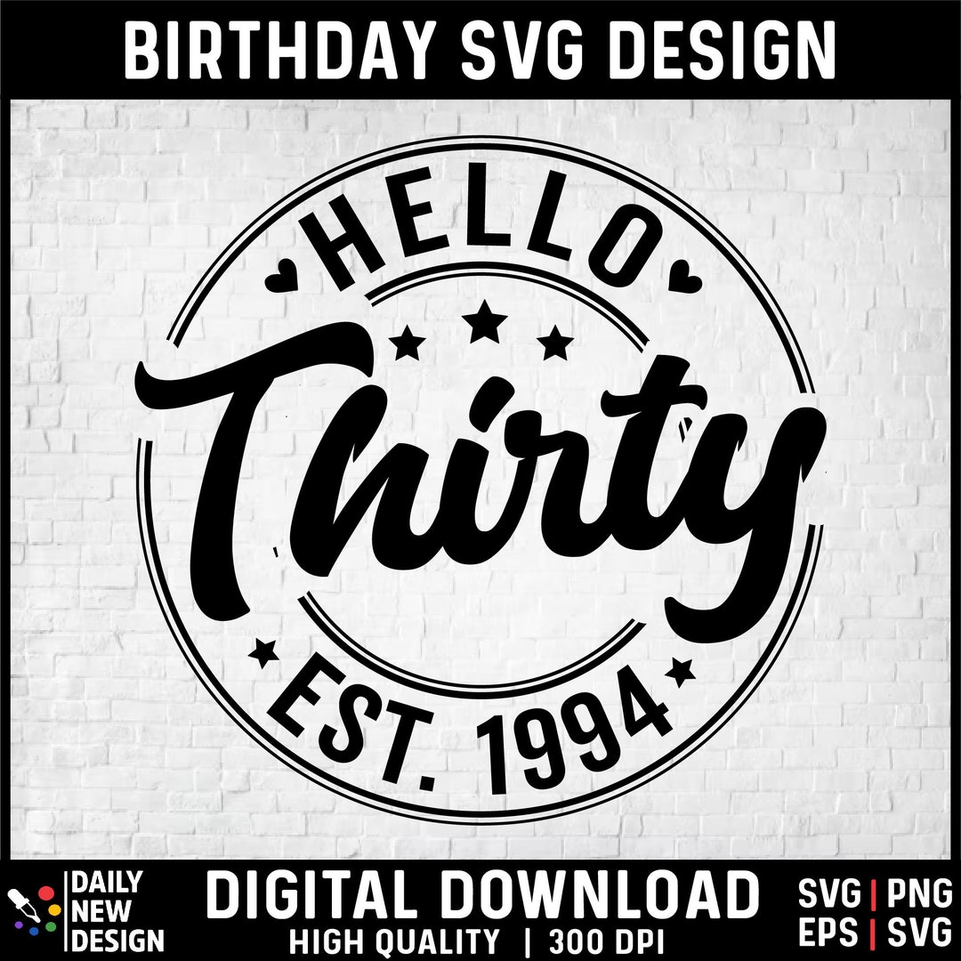Hello Thirty Svg, 30th Birthday Svg, 30th Birthday Gift for Women, 30th ...