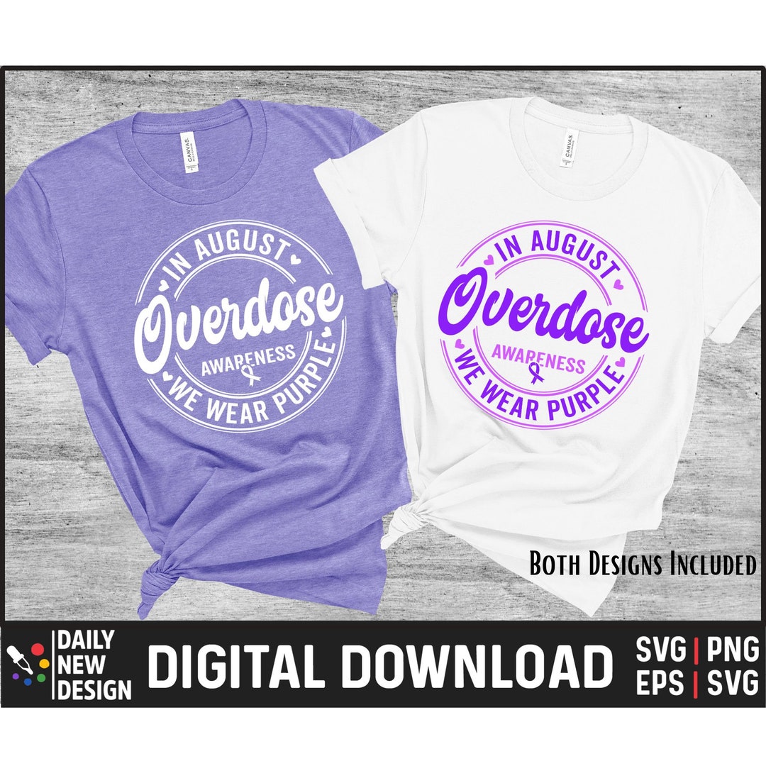 In August We Wear Purple Overdose Awareness Svg, Addiction Recovery ...