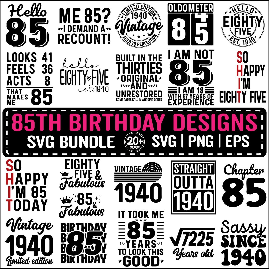 85th Birthday SVG Bundle, Vintage 1940 Birthday Gifts, Eighty-five Svg ...
