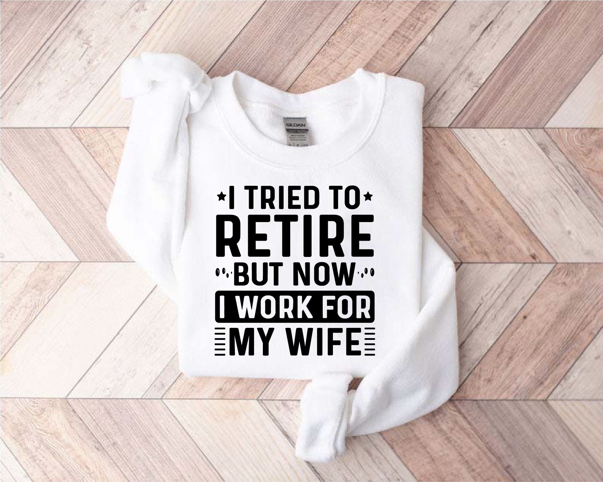 Funny Retirement Svg, I Tried to Retire but Now I Work for My Wife ...