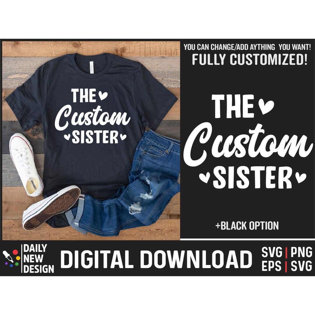 Custom Sisters Shirts SVG , Sisters Matching Shirts SVG, Custom Sister Png, Sister Squad Svg ...