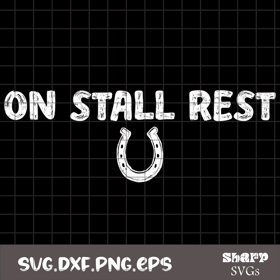 On Stall Rest Png, Svg, Eps, Dxf, Get Well Soon Gift for Horse Lover - Etsy