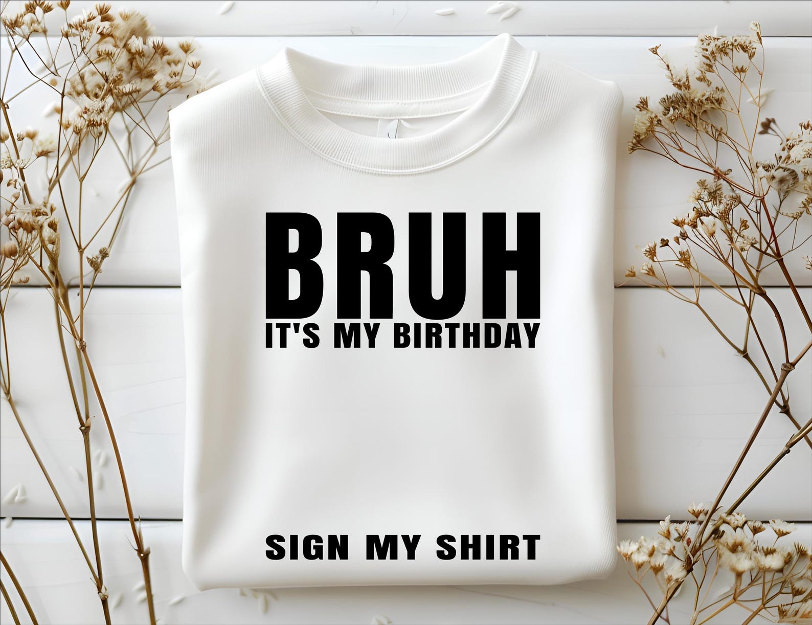 Bruh It's My Birthday Svg, Sign My Shirt Svg, Birthday Queen Svg, Happy ...