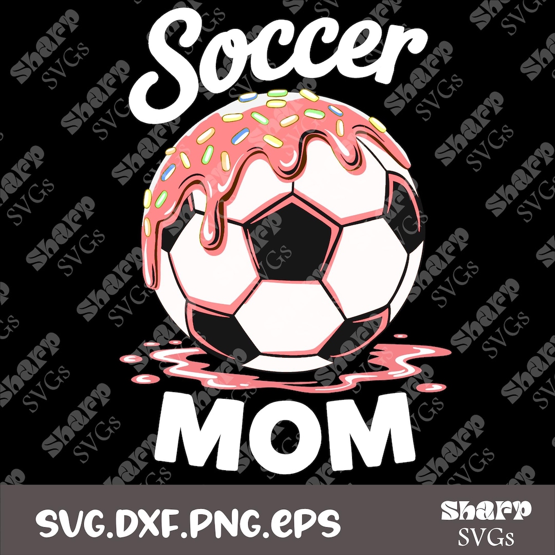 Soccer Ball Ice Cream Drip PNG SVG EPS: Soccer Mom Design (digital ...