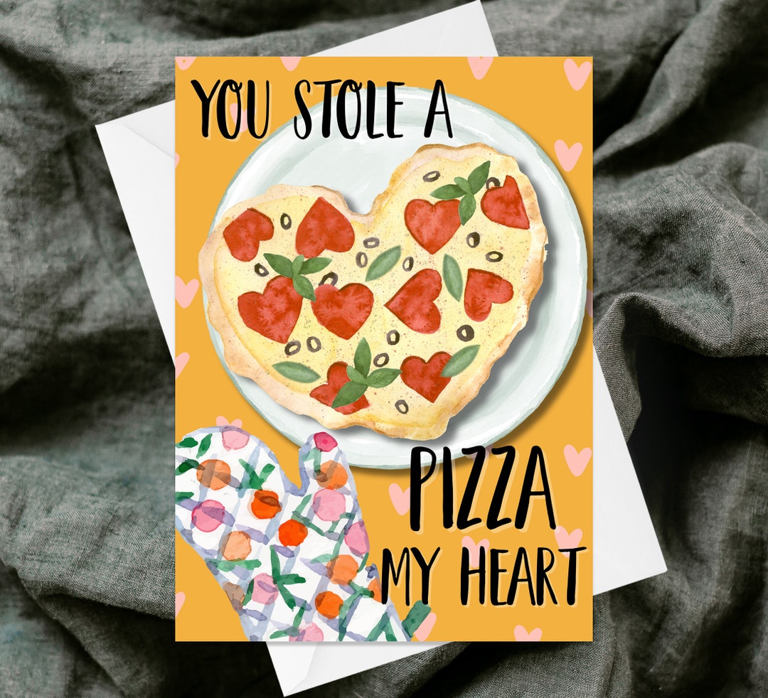 You Stole A Pizza My Heart Greetings Card - Handmade Textured Greetings ...