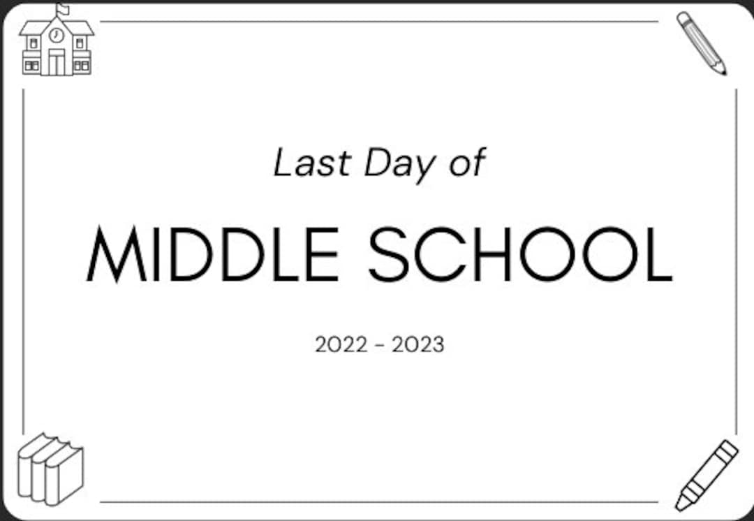 Last Day of Middle School Printable Sign - Etsy