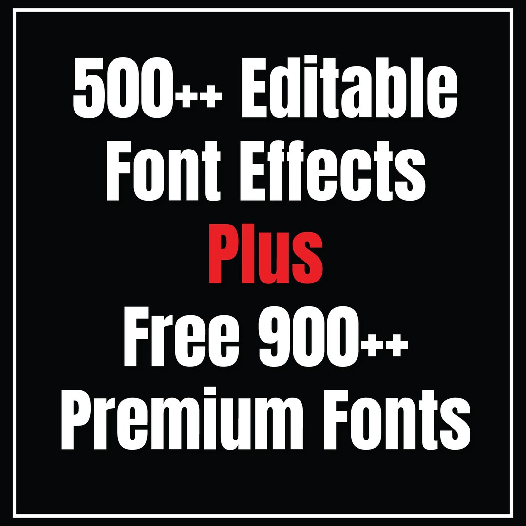 500 Editable Font Effects Plus Free 900 Premium Fonts - Etsy
