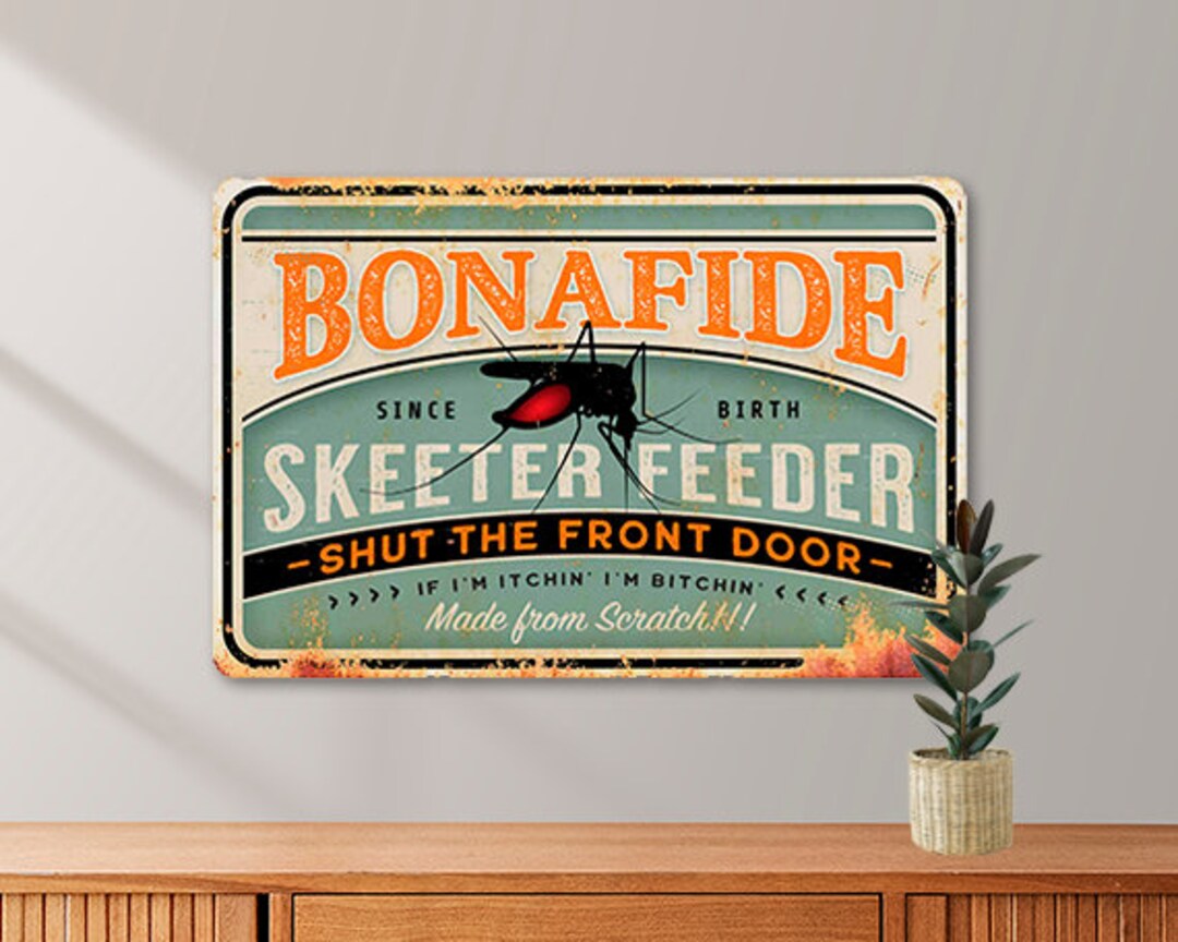 Wildlife Wall Decor Bonafide Skeeter Feeder Metal Sign - Etsy