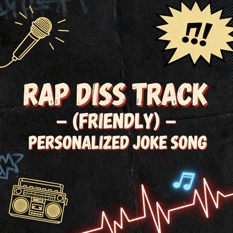 Rap Diss Track (friendly) | Personalized Joke Song | Custom Roast Rap ...