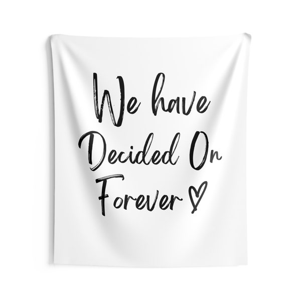 We Decided on Forever Banner - Etsy