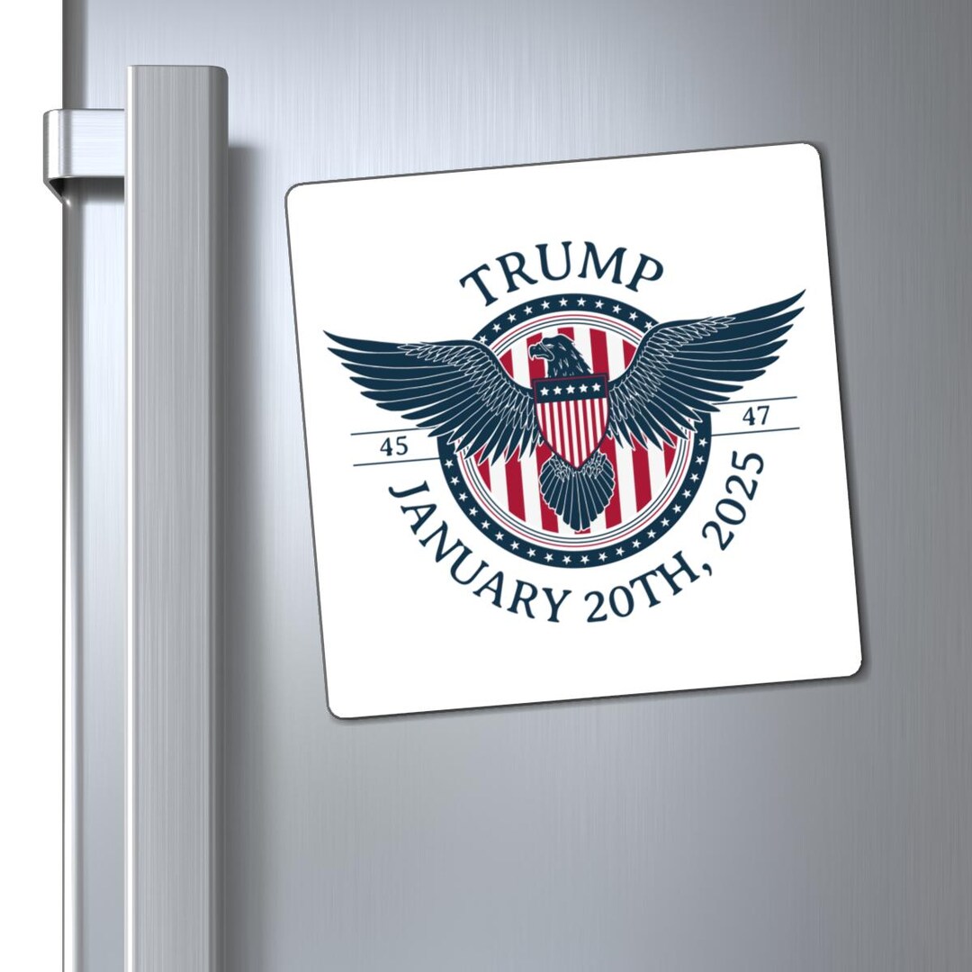 Trump Inauguration Day Magnets, Souvenir Election Memorabilia, 45 47 ...