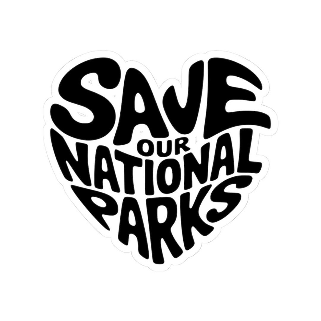 Save Our National Parks Heart Sticker, Kiss-cut Stickers Eco-friendly ...