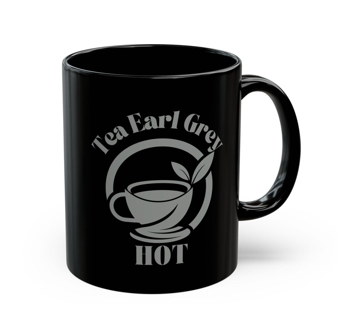 Black Mug, Picard Coffee Mug, Trekkie Mug, Tea Earl Grey Hot, Science ...