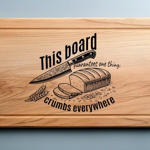 Bread Cutting Board SVG, PNG, Charcuterie, Motivational Laser Cut ...